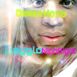 Derek Mayo: Dayglo Nightlight – OutSmart Magazine